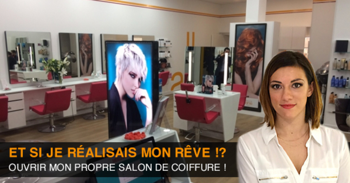 Et si vous accomplissiez votre rêve : avoir votre propre salon